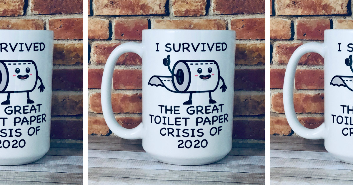 I Survived The Great Toilet Paper Crisis Of 2020 Coffee Mug